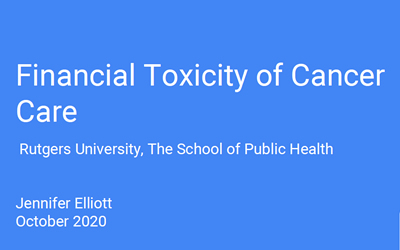 Financial Toxicity of Cancer Care – Edward J. Bloustein School of ...