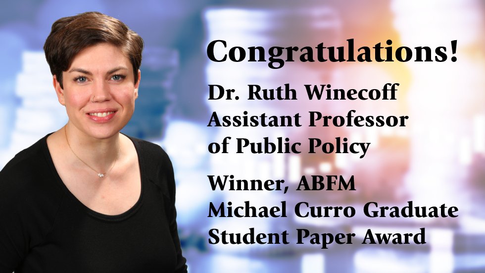 Dr. Ruth Winecoff wins ABFM Michael Curro Graduate Student Paper Award ...