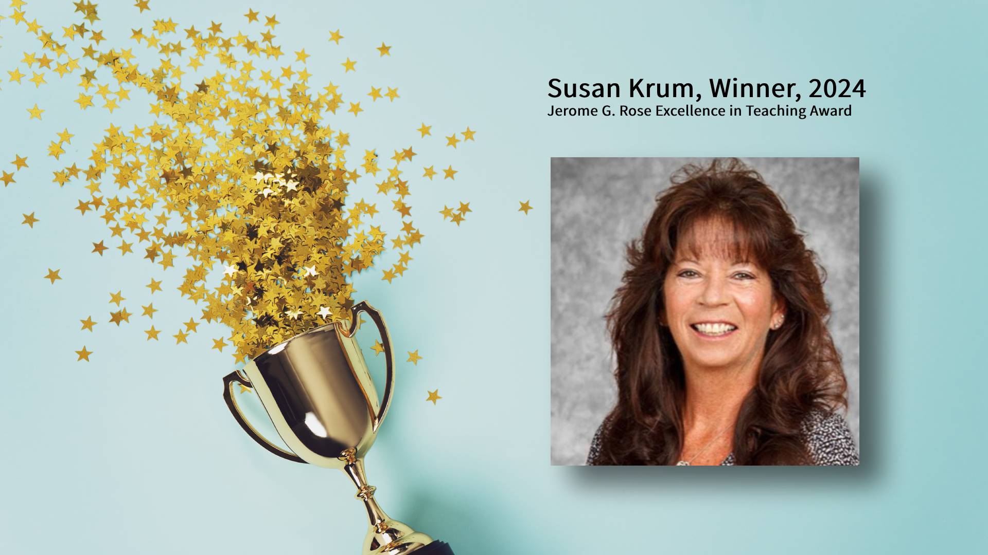 Susan Krum, 2024 Rose Teaching Excellence Award Recipient - Edward J ...